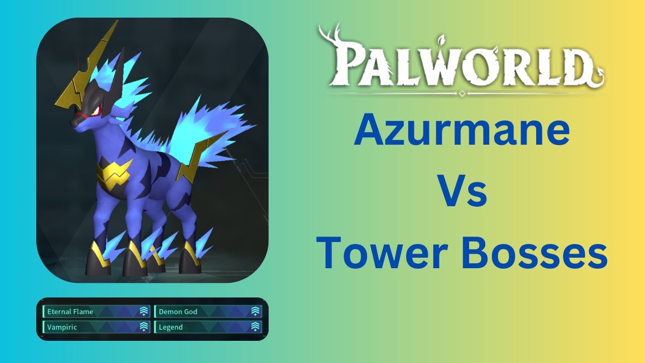 Azurmane VS Tower Bosses | Palworld - YouTube