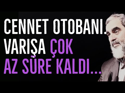 CENNET OTOBANI. VARIŞA ÇOK AZ SÜRE KALDI...| Nureddin Yıldız