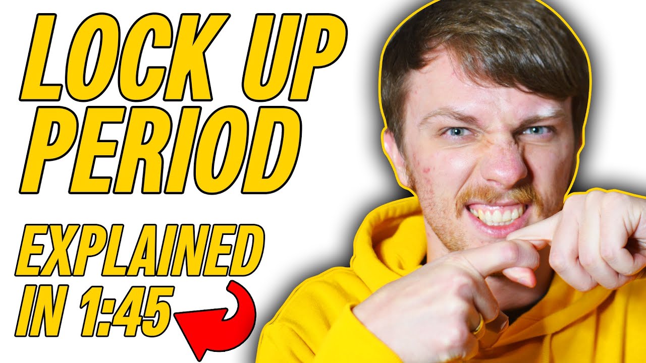 WHAT IS A LOCK UP PERIOD? (EASIEST EXPLANATION) Straight to the Point # ...