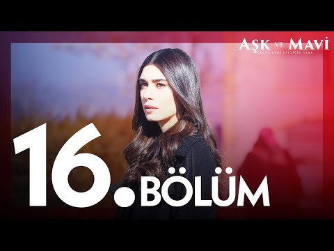 Aşk ve Mavi 16. Bölüm @atvturkiye