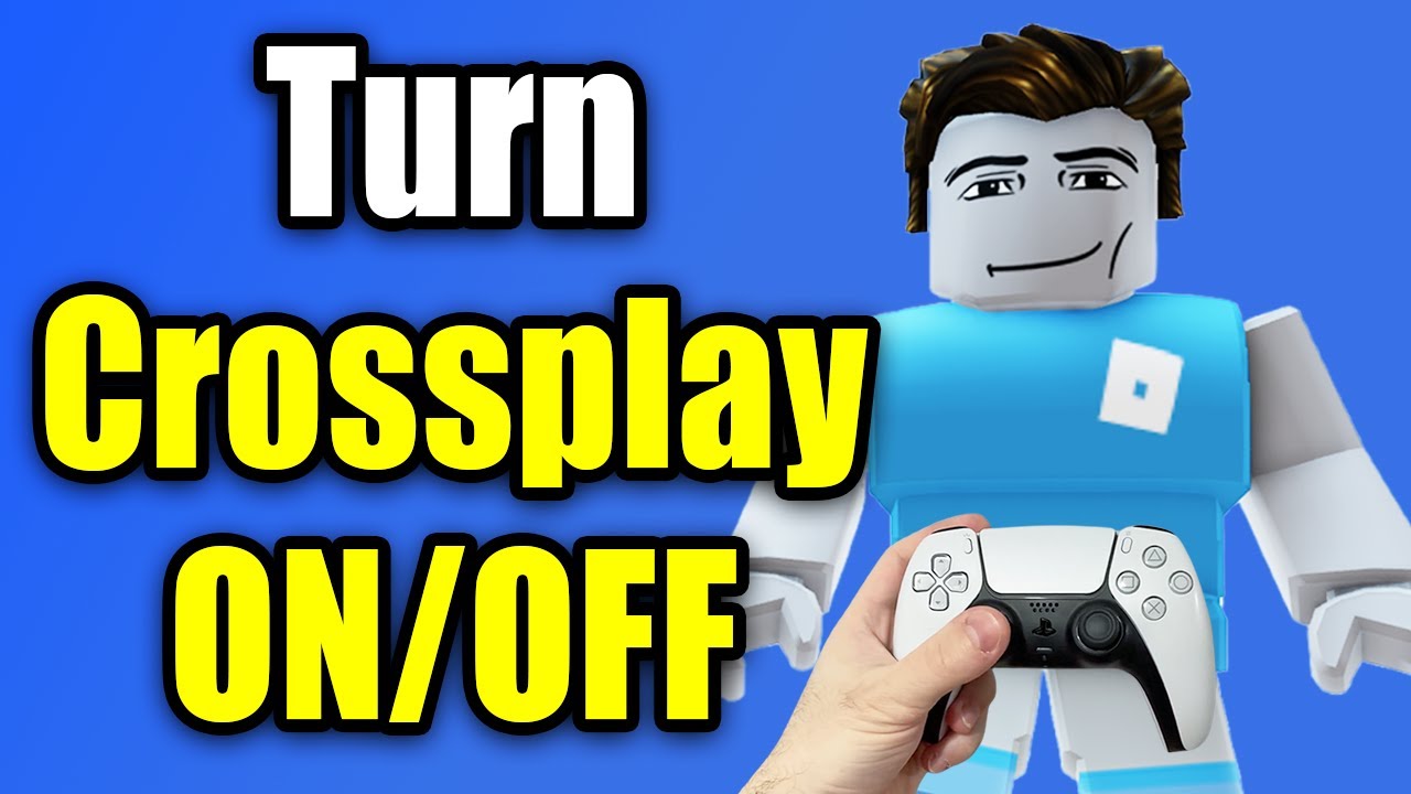 How To Turn Crossplay On/Off in Roblox on PS4, PS5 - YouTube