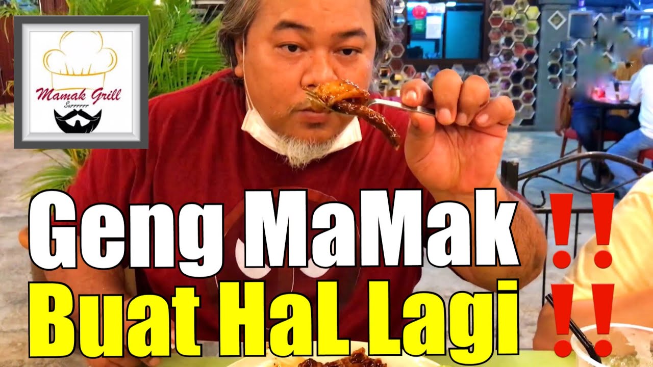 Geng Mamak buat HaL lagi ‼️ Mamak Grill Port makan baru di Pulau Pinang ...