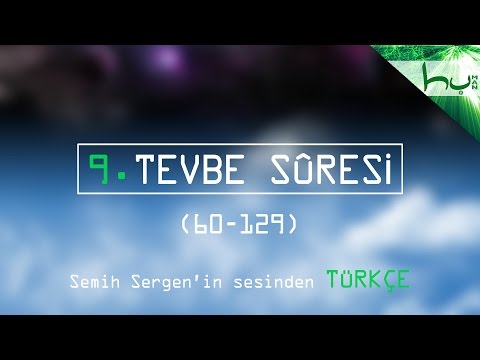 9 - Tevbe Sûresi (060-129) - Kur'ân-ı Kerîm Çözümü - Ahmed Hulusi