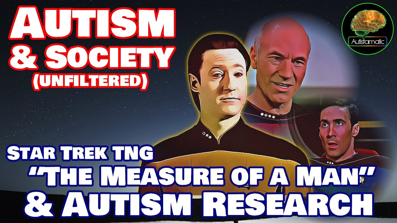 Star Trek TNG's "The Measure of a Man" and Modern Autism Research - YouTube