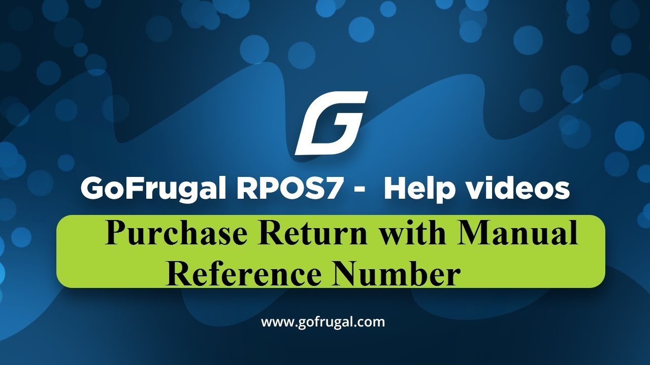 GoFrugal RPOS7 - Purchase return with Manual reference number | GST ...