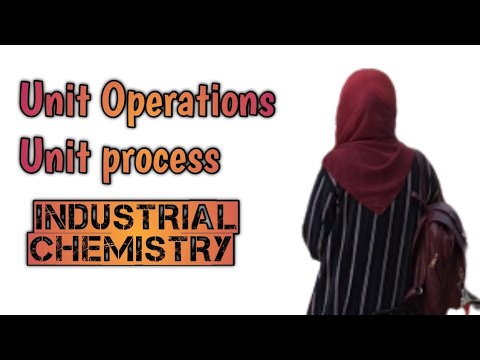 Unit Operations and Unit processes | industrial chemistry - YouTube
