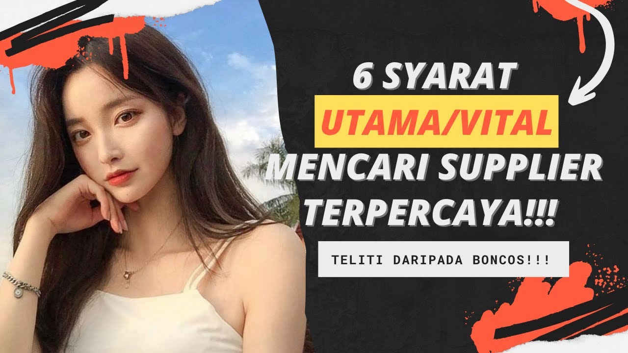 🔴 6 Syarat UTAMA Mencari Supplier Dropship Produk Yang TERPERCAYA ...