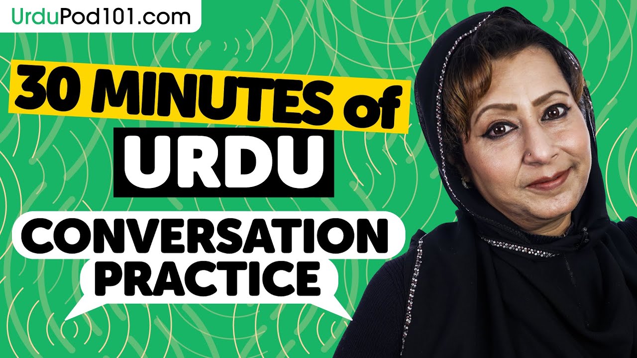 30 Minutes of Urdu Conversation Practice - Native Speaking Skills - YouTube