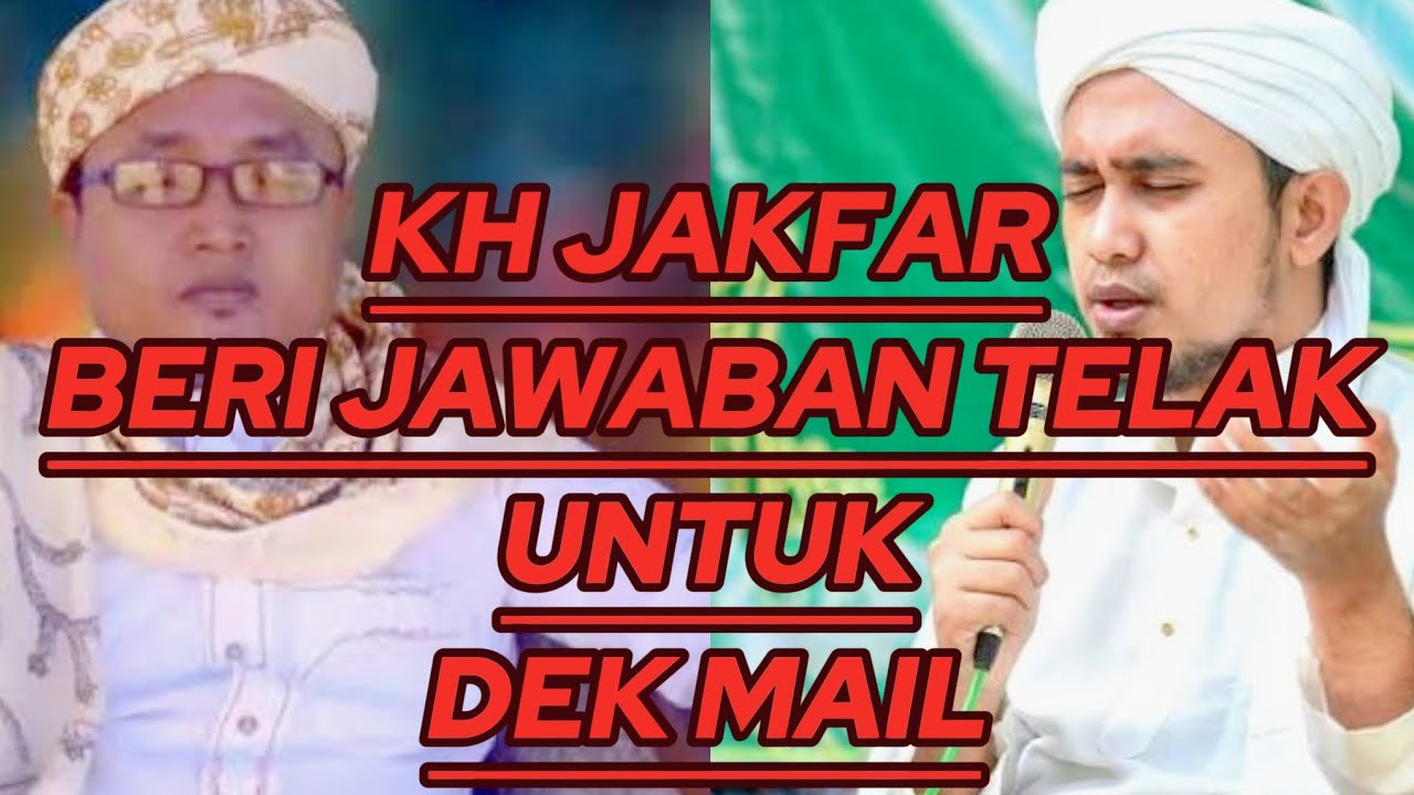 KH Jakfar beri jawaban telak untuk dek mail.#khjakfar #loraismail - YouTube