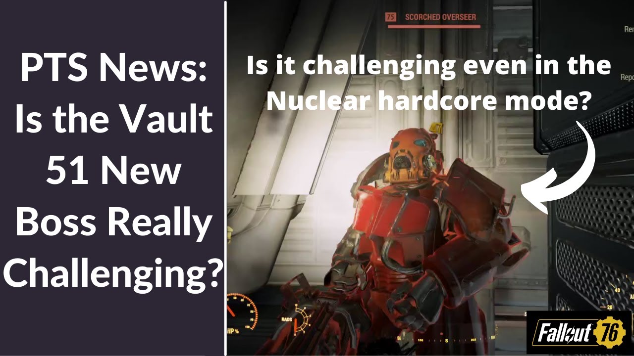 Fallout 76 PTS News: Is The New Vault 51 Boss Really Difficult (even in ...