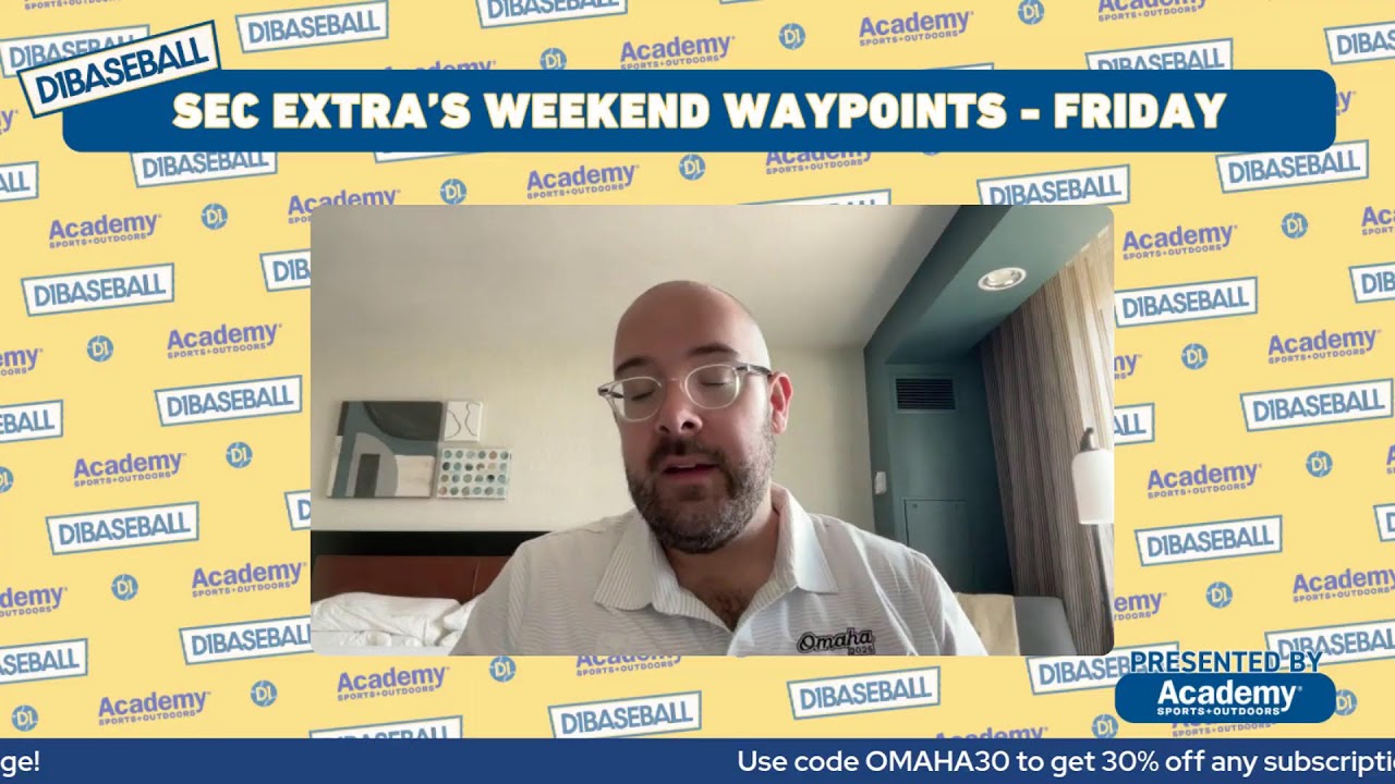 Friday Waypoints - SEC Baseball This Weekend with Joe Healy [6-13-25 ...