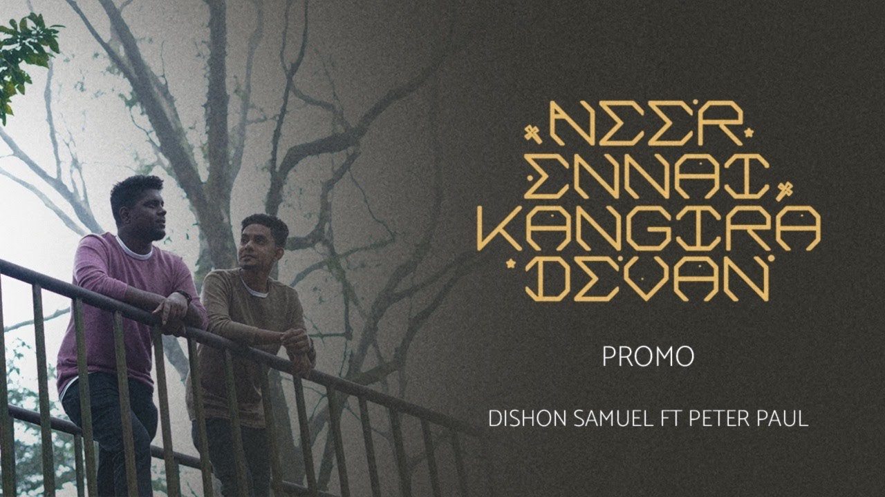 Neer Ennai Kangira Devan Promo | Dishon Samuel | Peter Paul | Don Paul ...