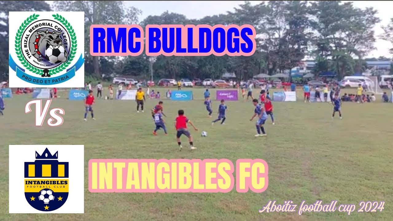 ABOITIZ FOOTBALL CUP 2024 | RMC BULLDOGS VS INTANGEBLES | U12 CATEGORY ...