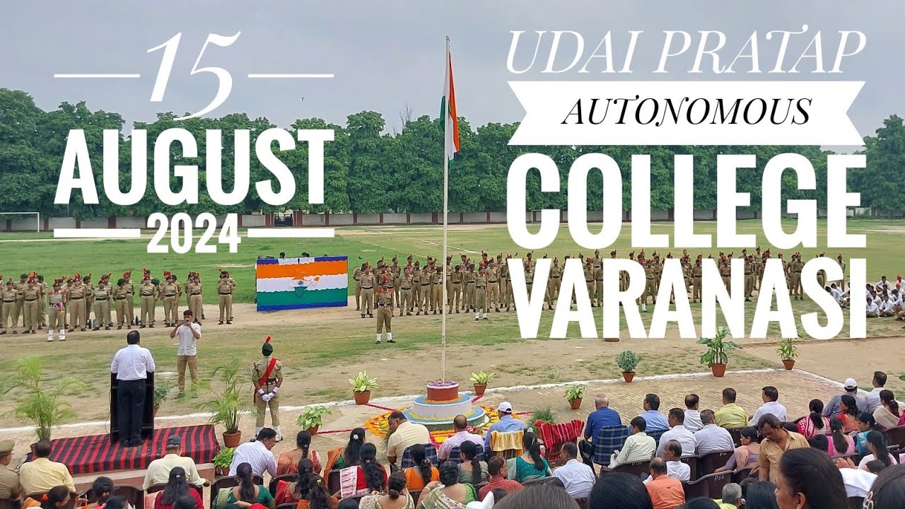 (UDAI PRATAP AUTONOMOUS COLLEGE) VARANASI [15 August celebration] 😍🇮🇳 ...