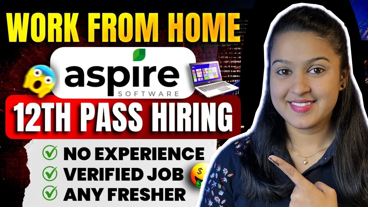 Aspire Jobs 2025 | WFH Latest Job Updates for Freshers & Experienced ...