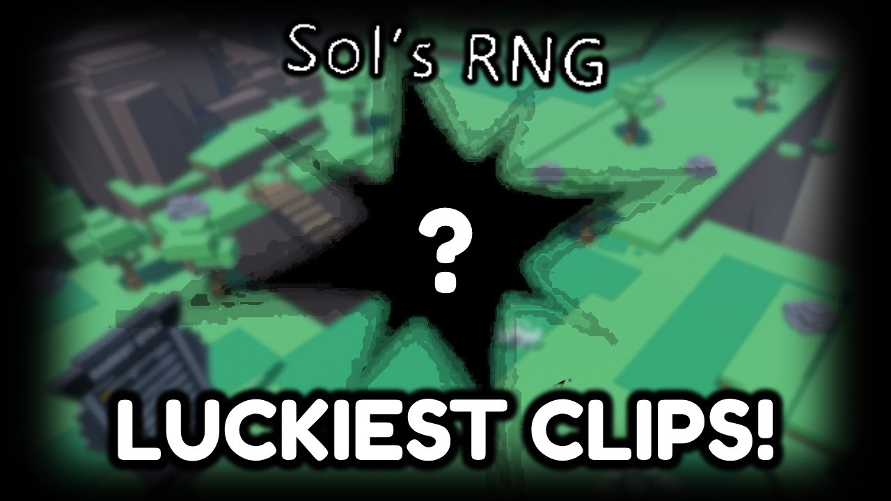 🍀 My LUCKIEST Clips EVER! 🍀 Sol's RNG - YouTube