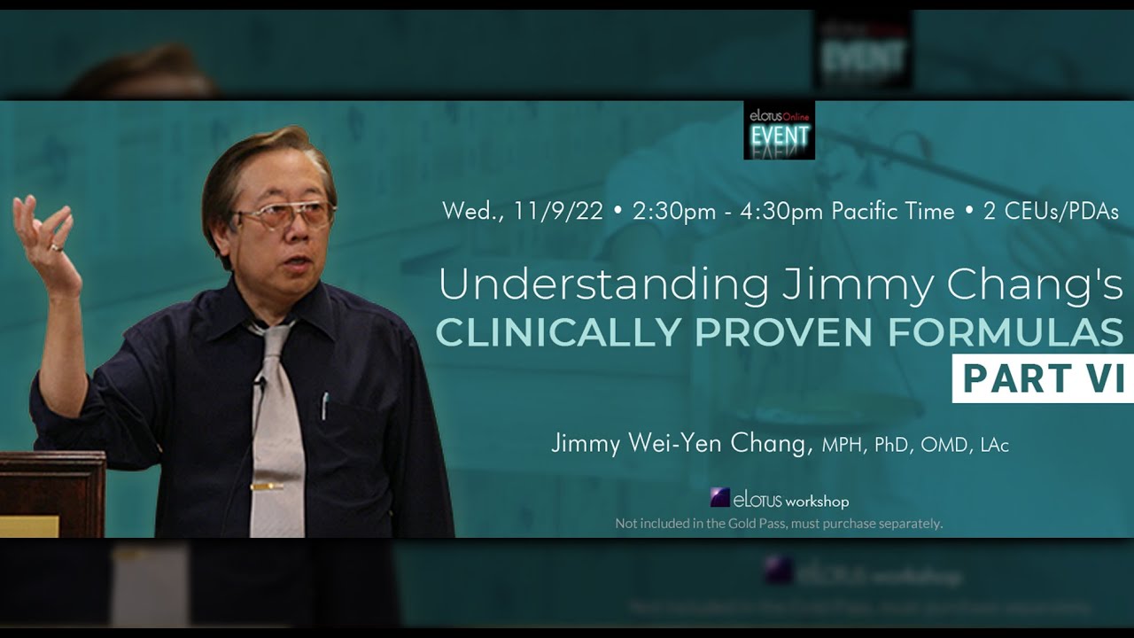 Understanding Jimmy Chang's Clinically Proven Formulas, Part VI ...