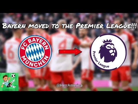 Simulating Bayern Munich in the Premier League for One Season | World ...