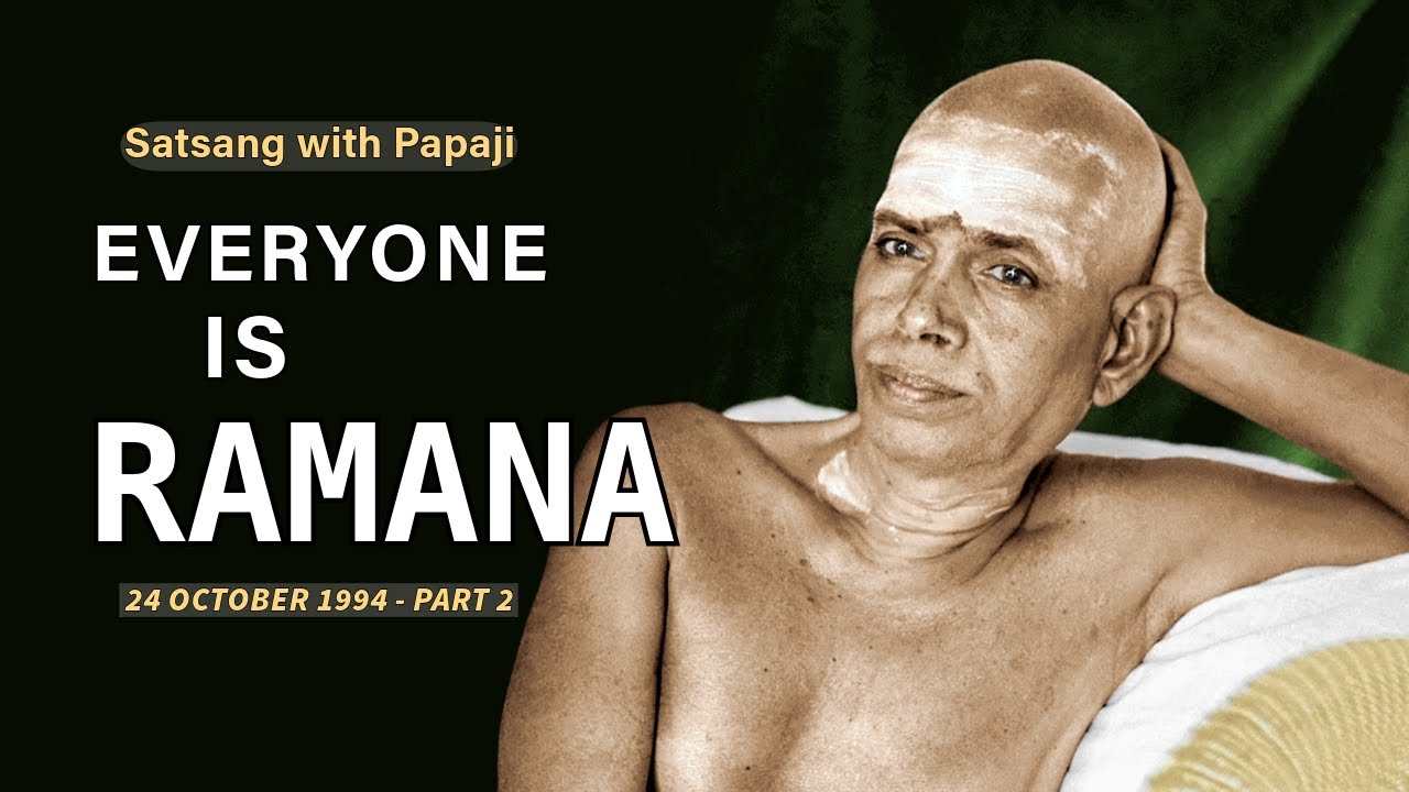 PAPAJI - Everyone is Ramana - 24 October 1994 P2 (with Ganeshan) - YouTube