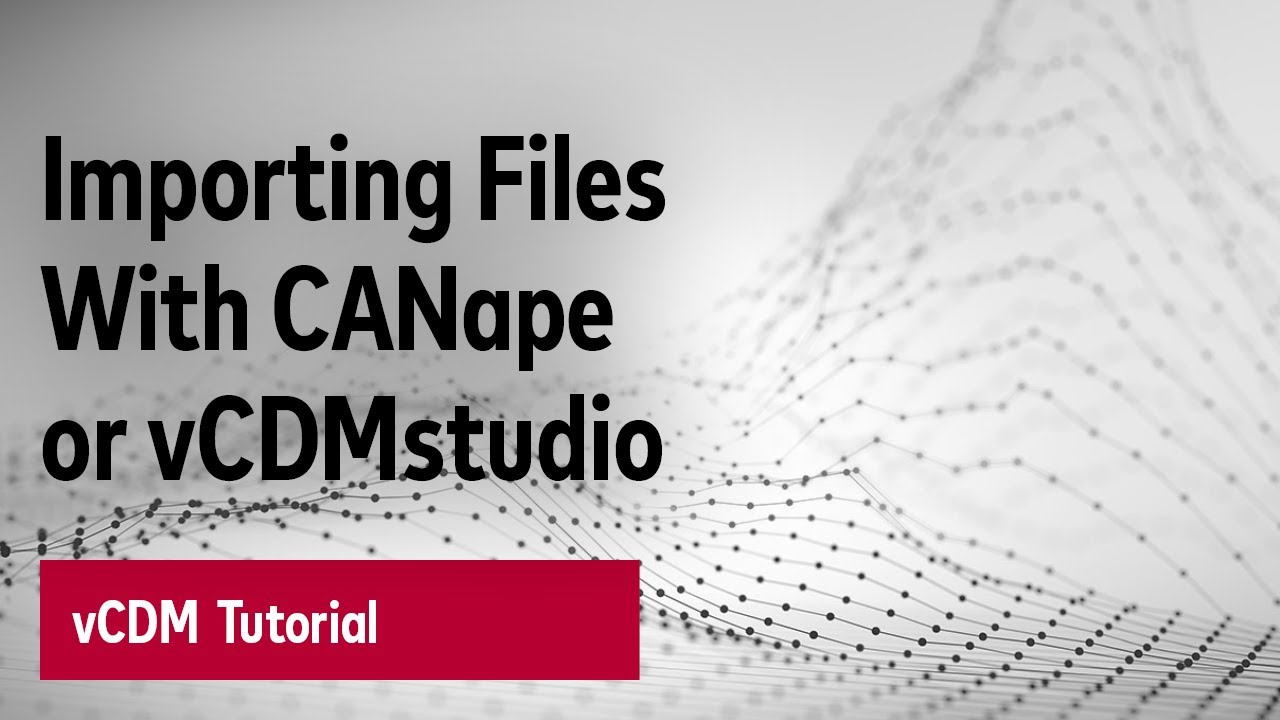 vCDM Tutorial - Importing Files With CANape or vCDMstudio - YouTube
