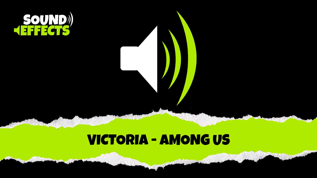 VICTORIA | VICTORY | AMONG US | SOUND EFFECTS | EFECTOS DE SONIDO - YouTube