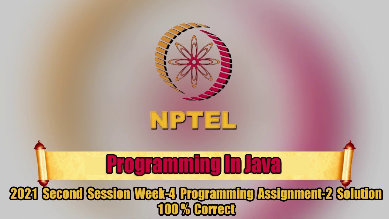 Swayam Programming In Java Week 4 Programming Assignment 2 Solution