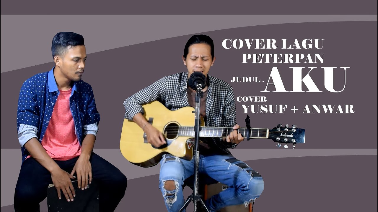 aku cover lagu noah | yusuf feat anwar