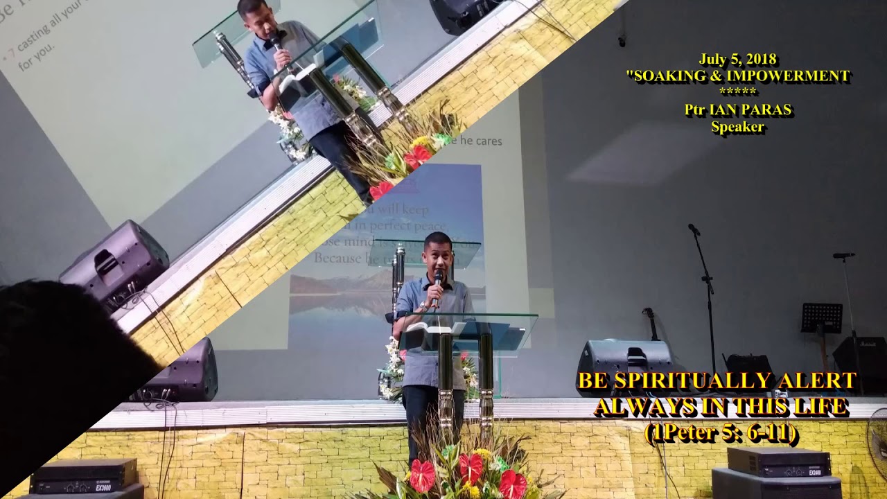 July 5, 2018 - "BE SPIRITUALLY ALERT ALWAYS IN THIS LIFE" (1Peter 5: 6 ...