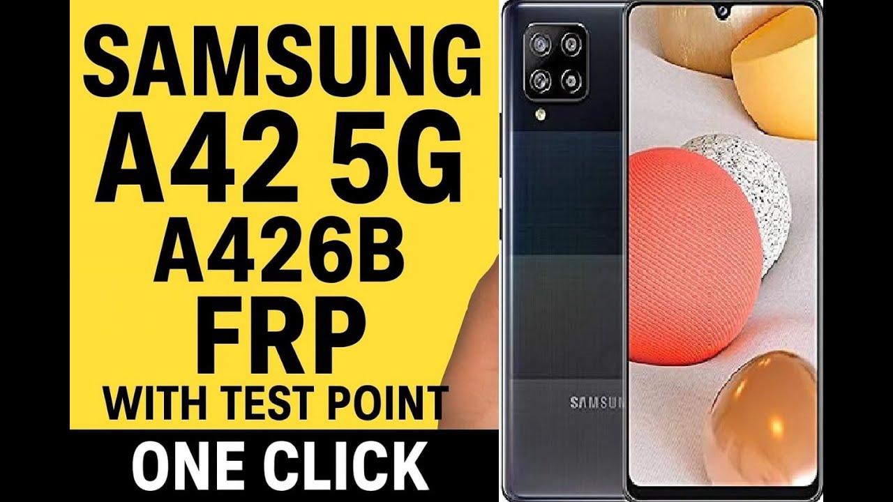 Samsung A42 5G A426B FRP With Test Point - bypass One Click - YouTube