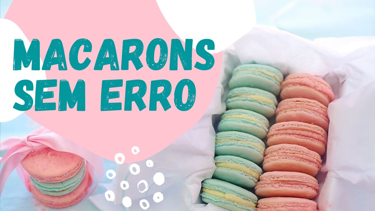 Como fazer MACARONS sem erro - YouTube