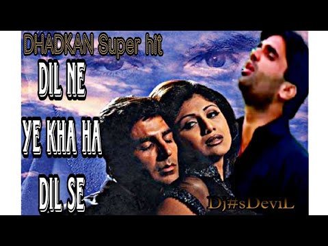 Dil Ne Ye Kha Ha Dil Se Dhadkan super hit movie song lastest remix dj# ...
