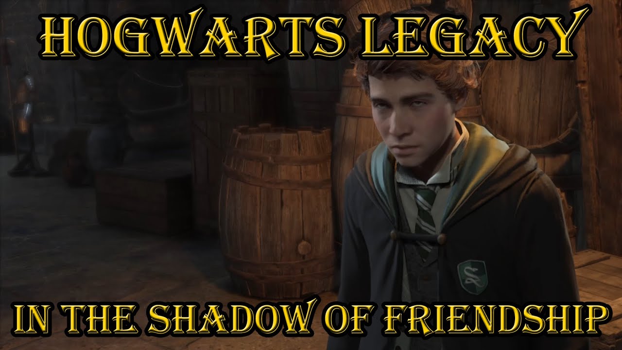 HOGWARTS LEGACY: In The Shadow Of Friendship - YouTube