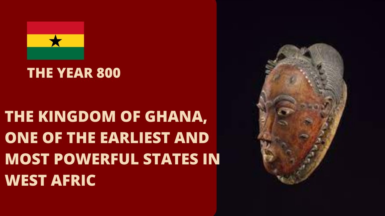 The Kingdom of Ghana, one of the earliest and most powerful states in ...