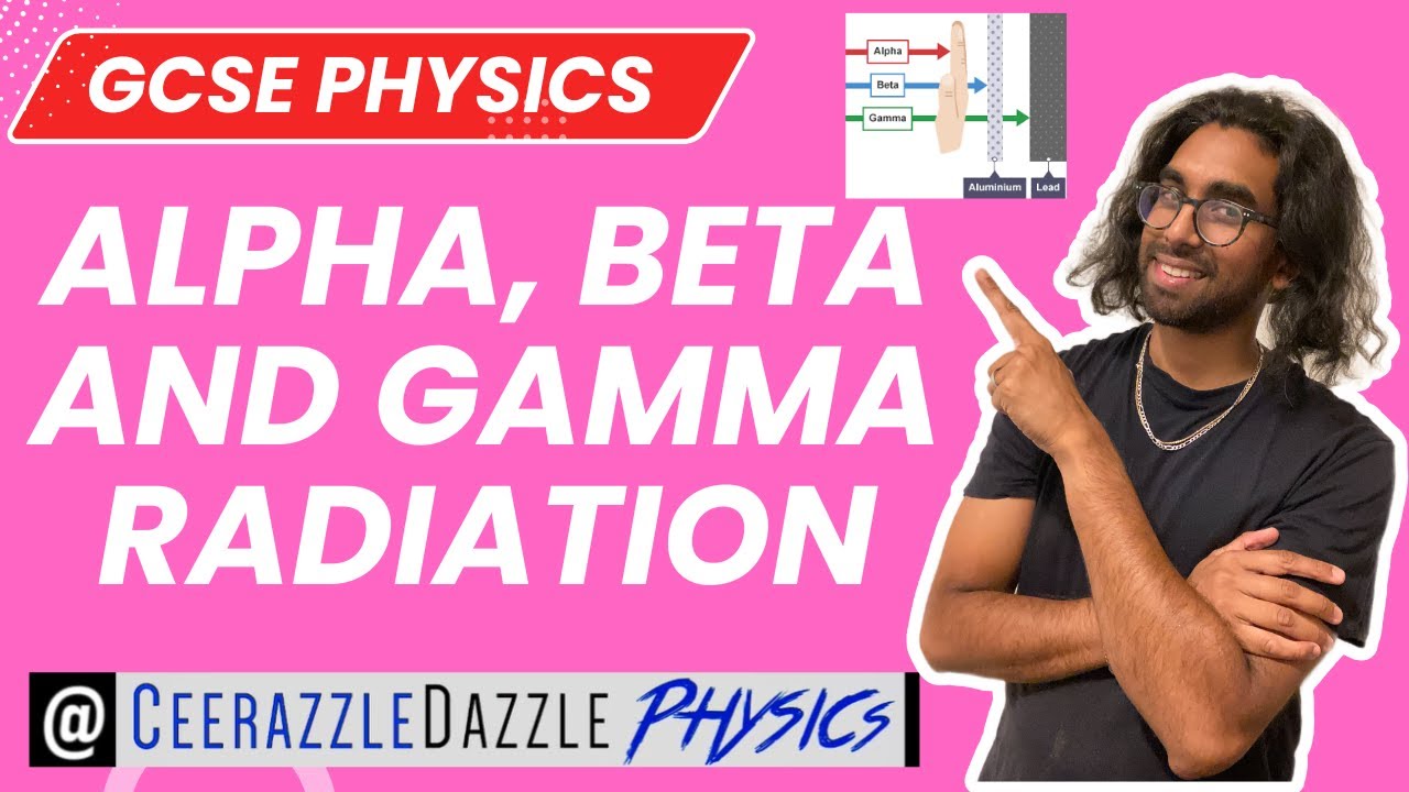 GCSE Physics 9-1: Alpha, Beta and Gamma radiation - YouTube