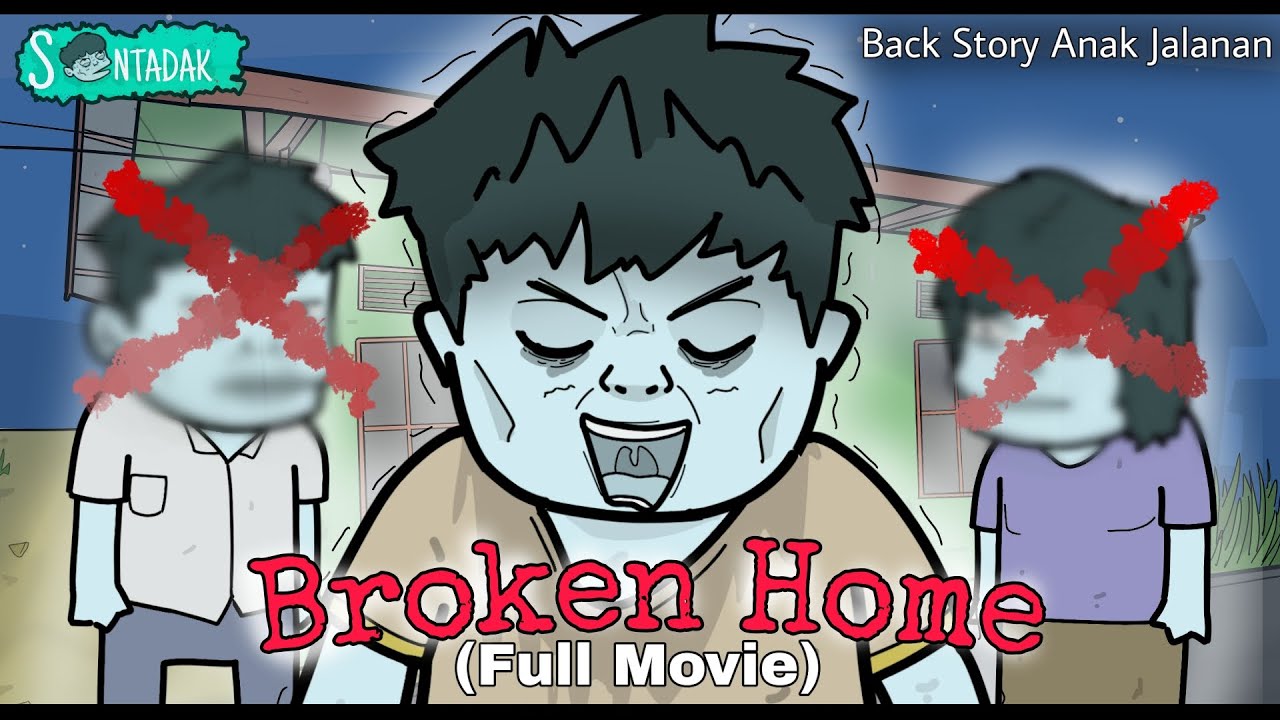 BROKEN HOME Full Movie (Animasi Sentadak) - YouTube