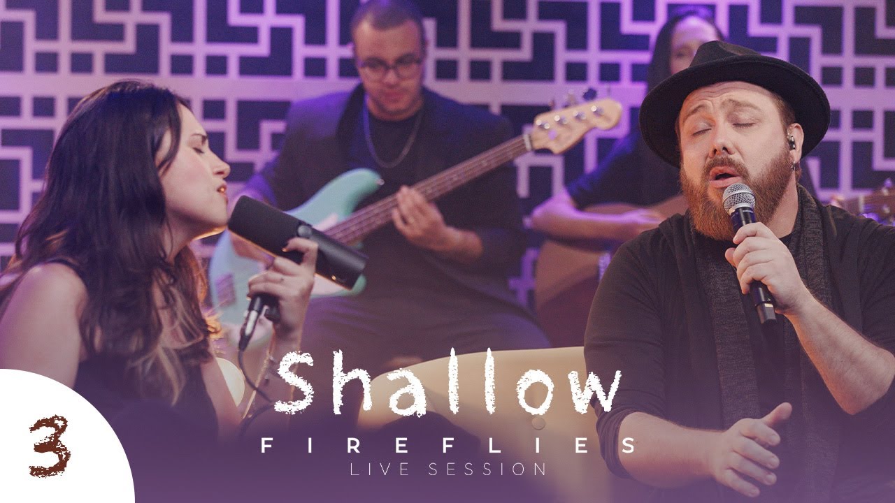 Fireflies - "Shallow" Lady Gaga, Bradley Cooper (Live Session) Feat ...