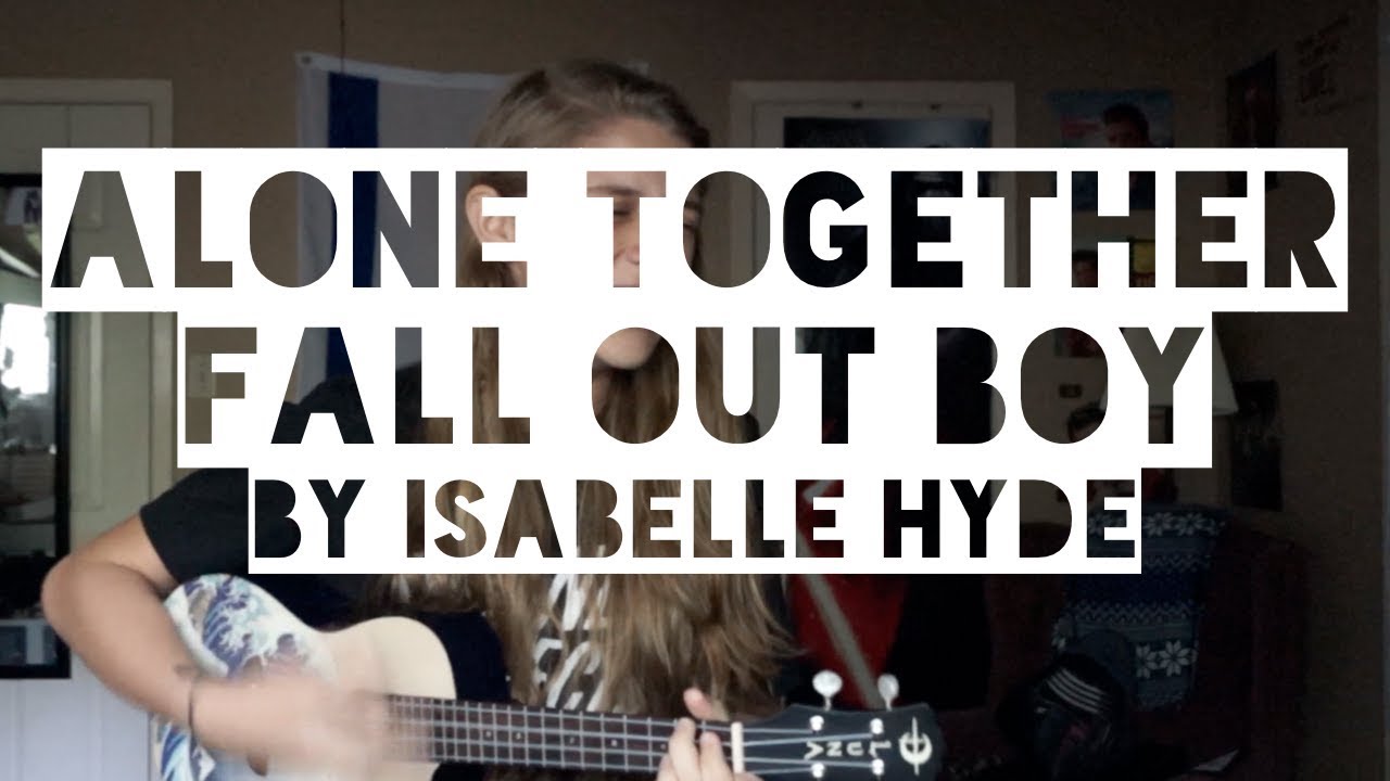 Alone Together (written by Fall Out Boy) - YouTube
