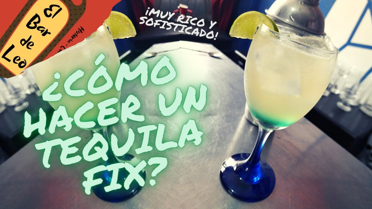 😏 ¿Cómo HACER un TEQUILA FIX? 🍸 ¡Un CÓCTEL MUY RICO y SOFISTICADO ...