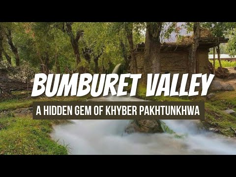 Bumburet Valley | Most Beautiful Tourist Destination In Khyber ...