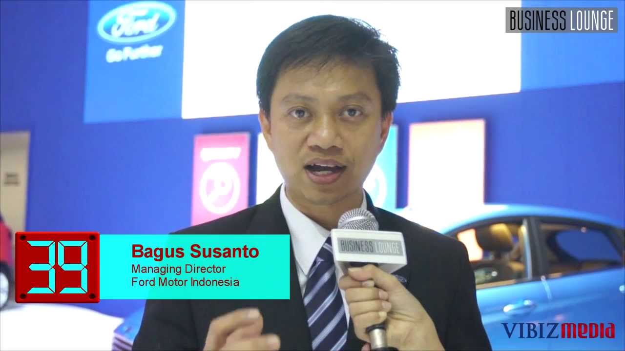 Bekerja Keras, Bagus Susanto, Managing Director Ford Motor Indonesia ...