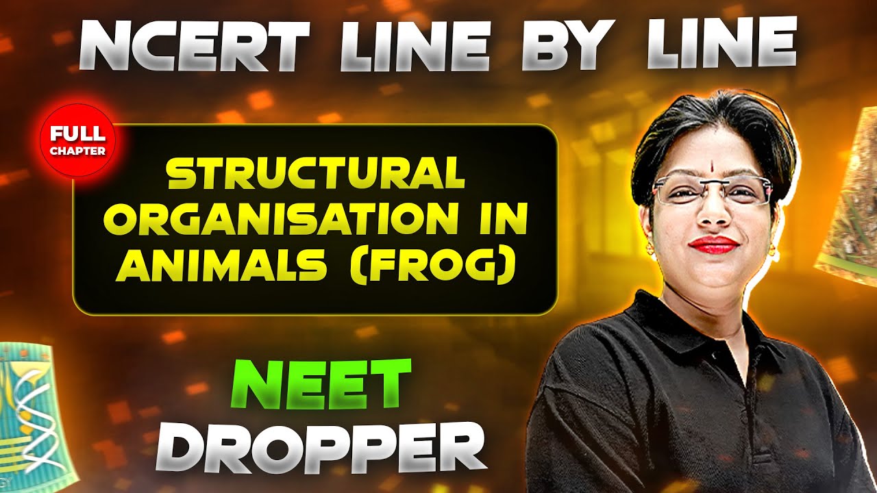 Structural Organisation in Animals Frog FULL CHAPTER | NCERT Class 12th ...