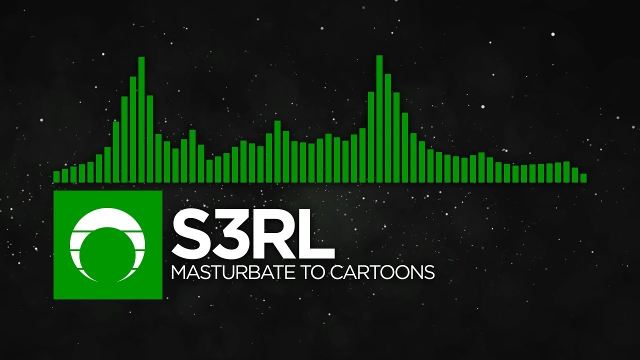 [Hardcore Hentai] - S3RL - Masturbate To Cartoons - YouTube