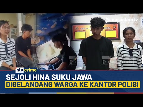 Diduga Hina Suku Jawa, Sejoli Asal Lampung Digelandang Warga ke Kantor Polisi | NTV CRIME