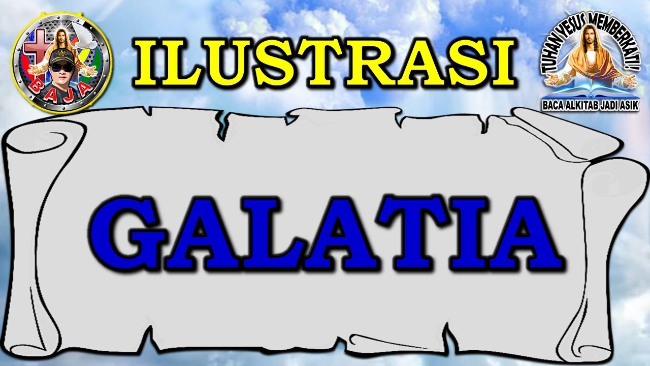 Ilustrasi Kitab GALATIA #BAJA #BacaAlkitabJadiAsik - YouTube