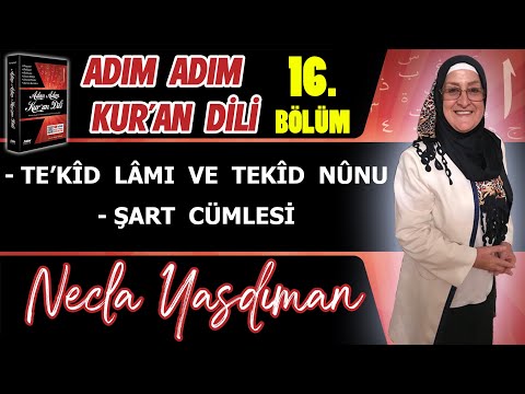 Adım Adım Kur'an Dili Kitabından 16.BÖLÜM (Sayfa 161-165 Arası) Necla Yasdıman ile Arapça Dersleri