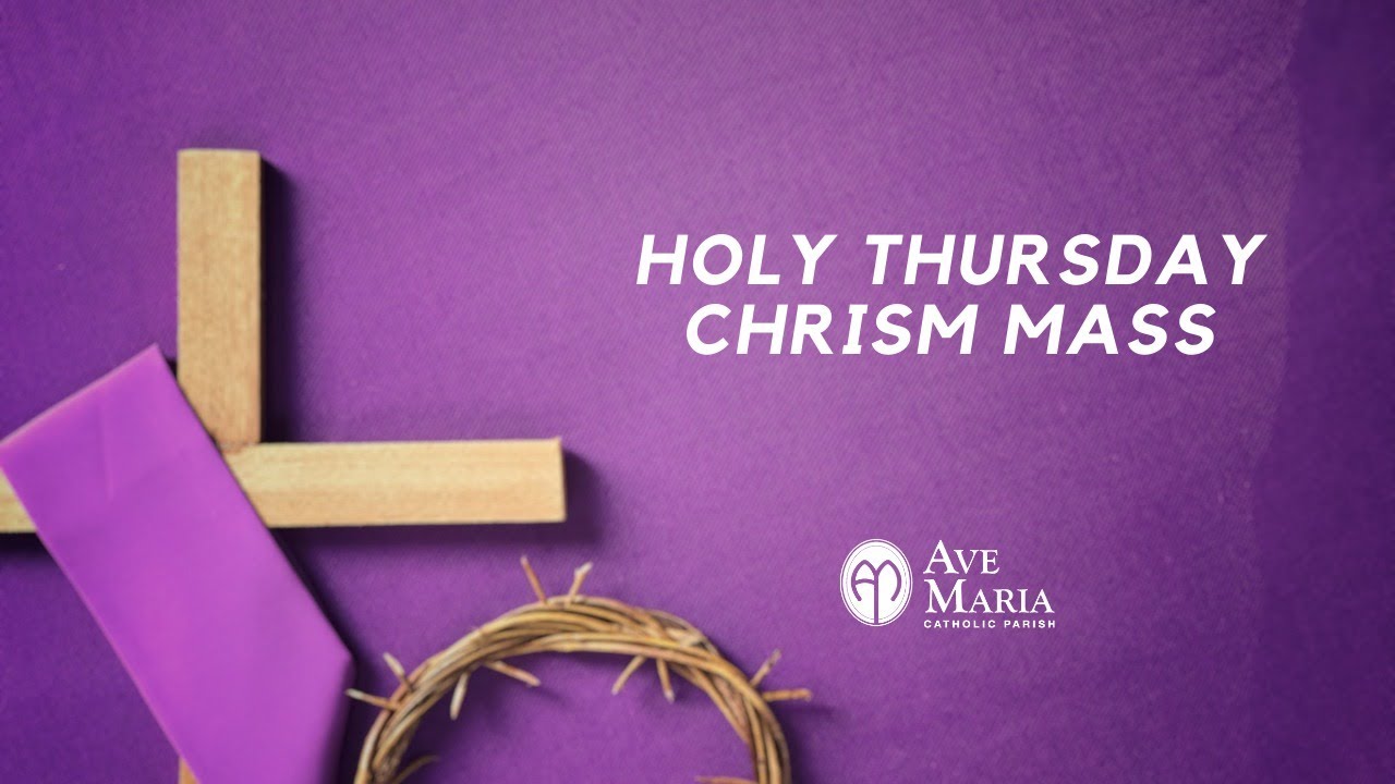 Chrism Mass - Holy Thursday - YouTube