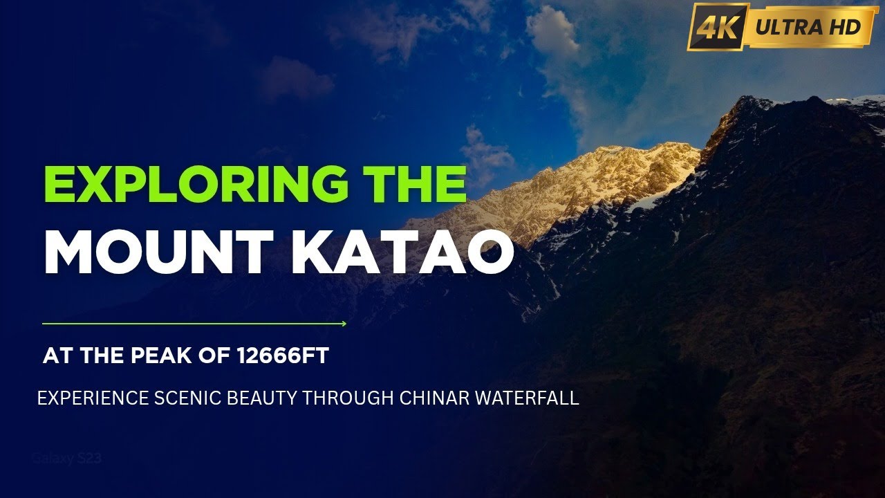MOUNT KATAO THROUGH CHINAR WATERFALL | NORTH SIKKIM | BREATHTAKING 4K ...
