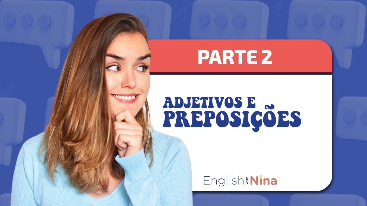 WITH | FOR | TO - Adjetivos e Preposições em Inglês (PARTE 2) - YouTube