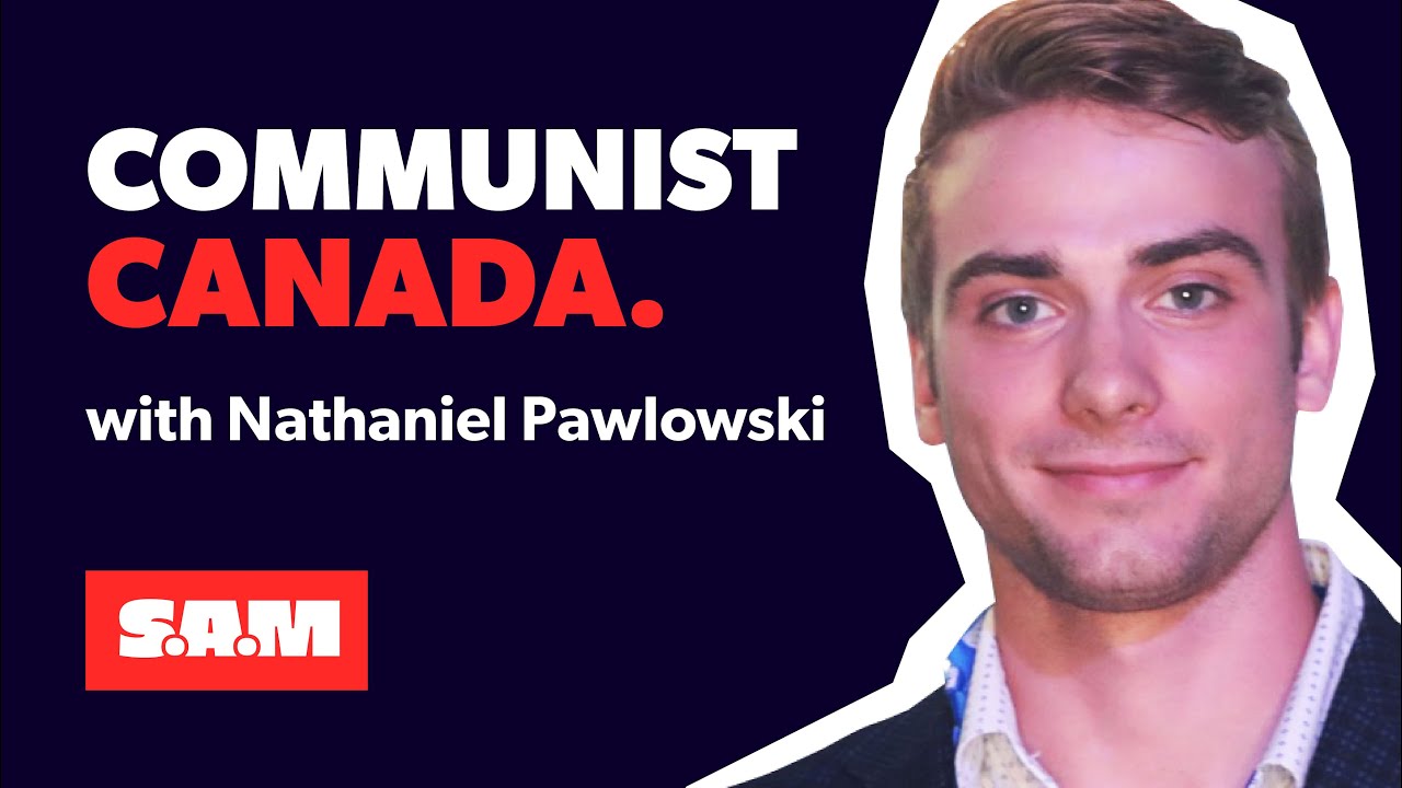 Nathaniel Pawlowski — Is Canada heading for Communism? - YouTube