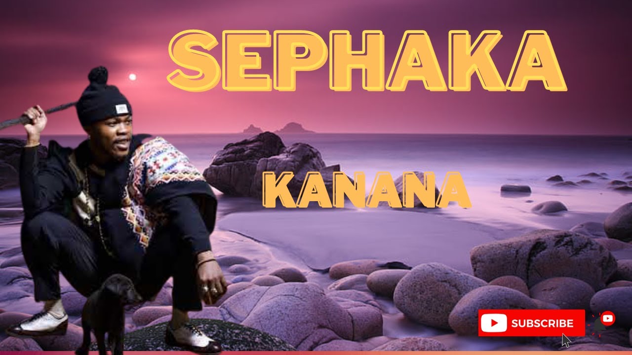 sephaka| Kanana SD 480p - YouTube Music